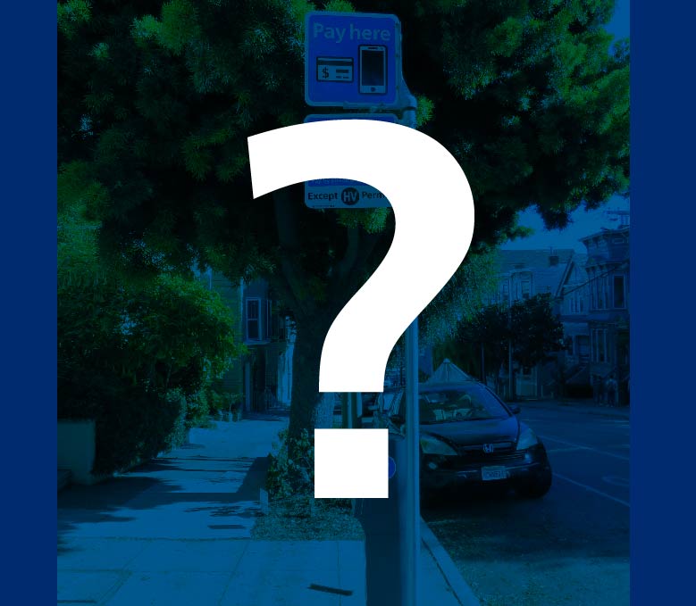 Pay or Permit Parking FAQs | SFMTA